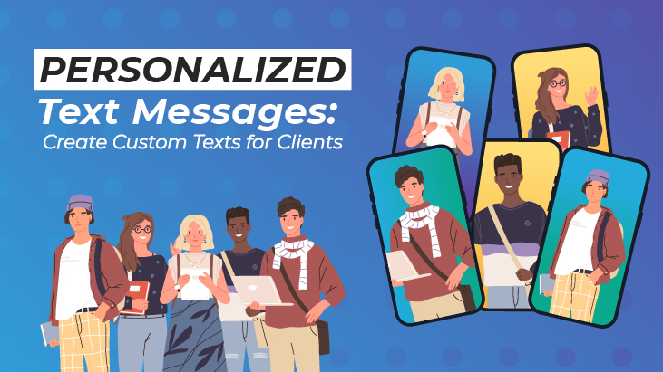 Personalized Text Messages: Create Custom Texts For Clients