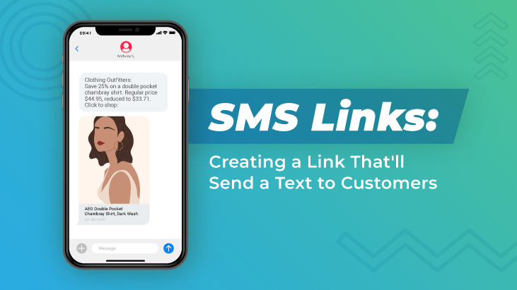 SMS Links: Creating A Link That'll Send A Text To Customers