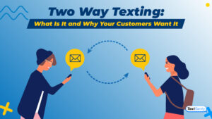 Two-way Texting: Why Your Customers Want It - TextSanity