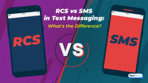 RCS vs SMS in Text Messaging: What's the Difference? - TextSanity